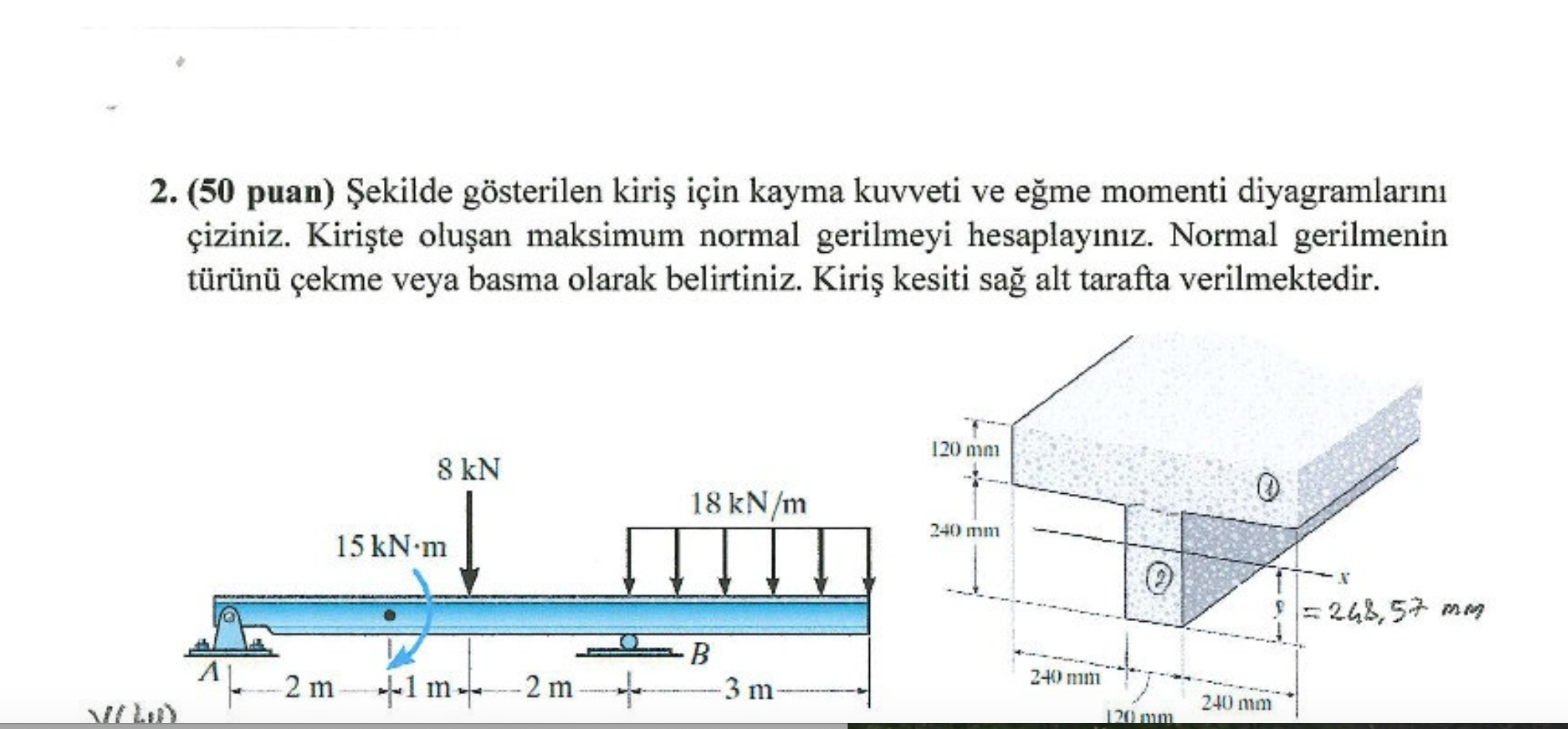 Solved 2. (50 ﻿puan) Şekilde gösterilen kiriş ﻿için kayma | Chegg.com