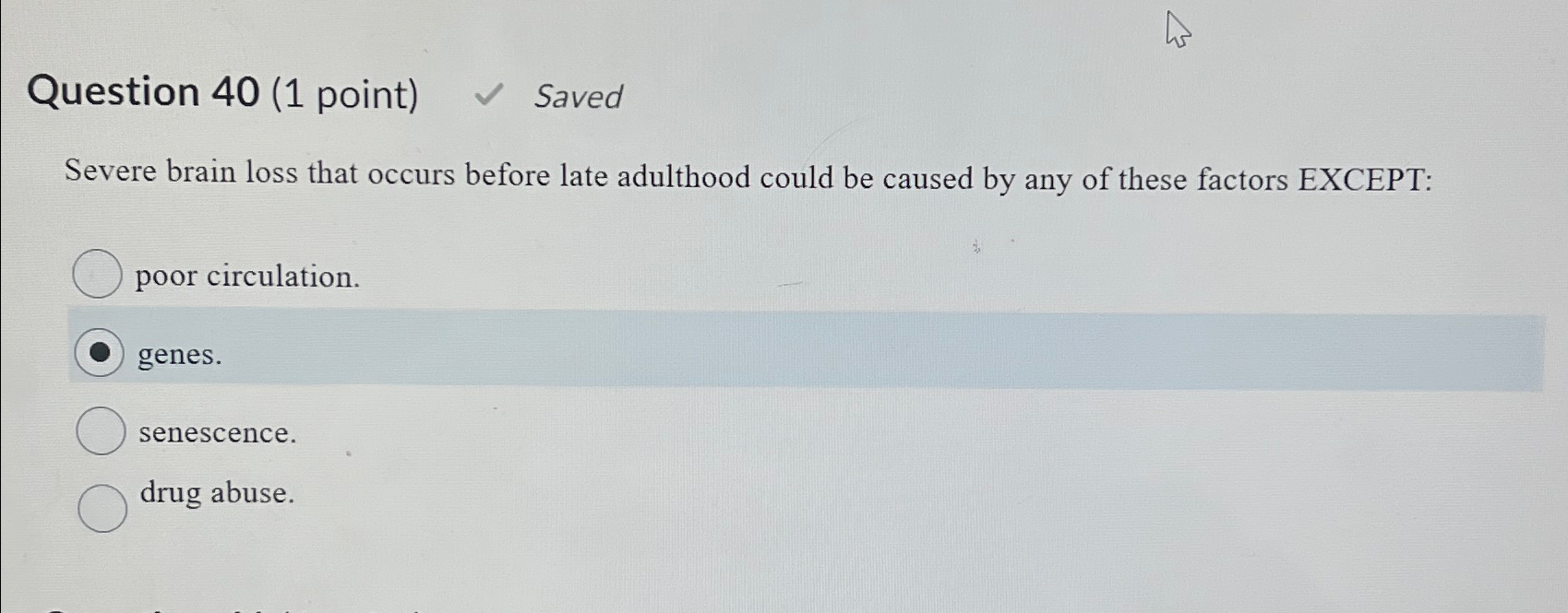 Solved Question 40 (1 ﻿point) ﻿SavedSevere brain loss that | Chegg.com