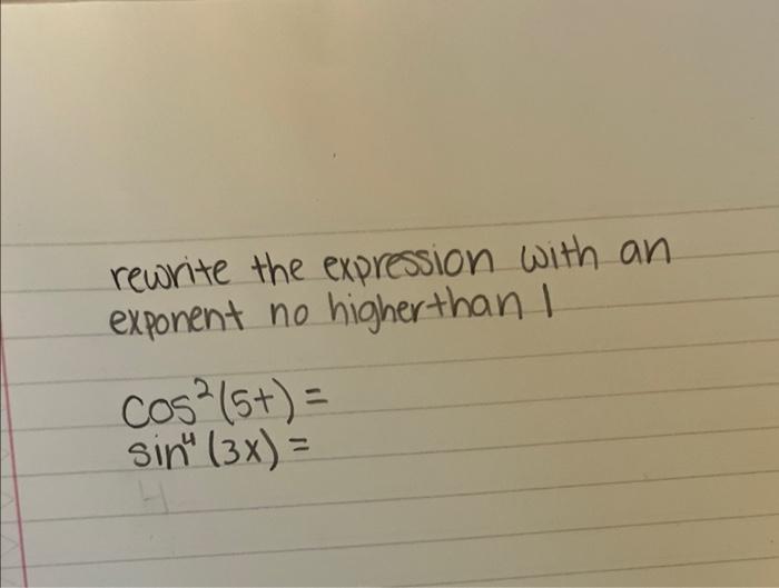 Solved rewrite the expression with an exponent no higherthan | Chegg.com