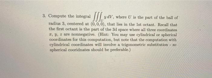 Solved 3. Compute the integral JSS, udv, where U is the part | Chegg.com