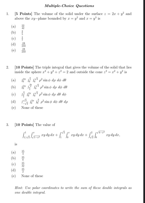 Solved Multiple-Choice Questions 1. (5 Points) The volume of | Chegg.com