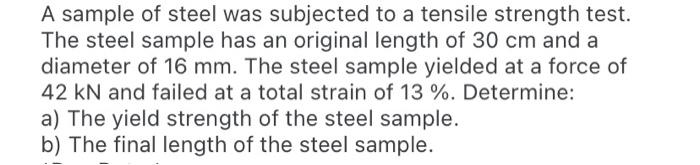 Solved A sample of steel was subjected to a tensile strength | Chegg.com