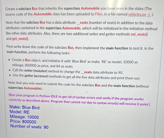 Solved Create a subclass Bus that inherits the superclass | Chegg.com