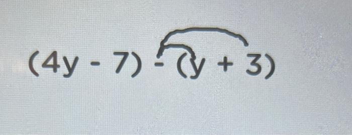 Solved (4y−7)−(y+3) | Chegg.com