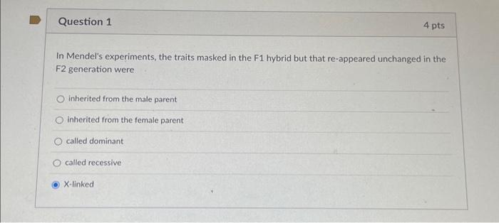 Solved In Mendel's experiments, the traits masked in the F1 | Chegg.com