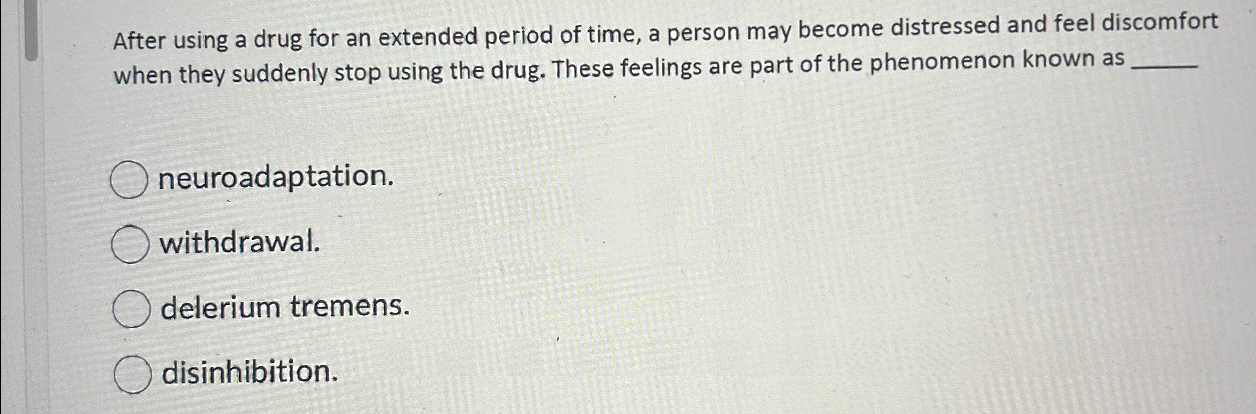 Solved After using a drug for an extended period of time, a | Chegg.com