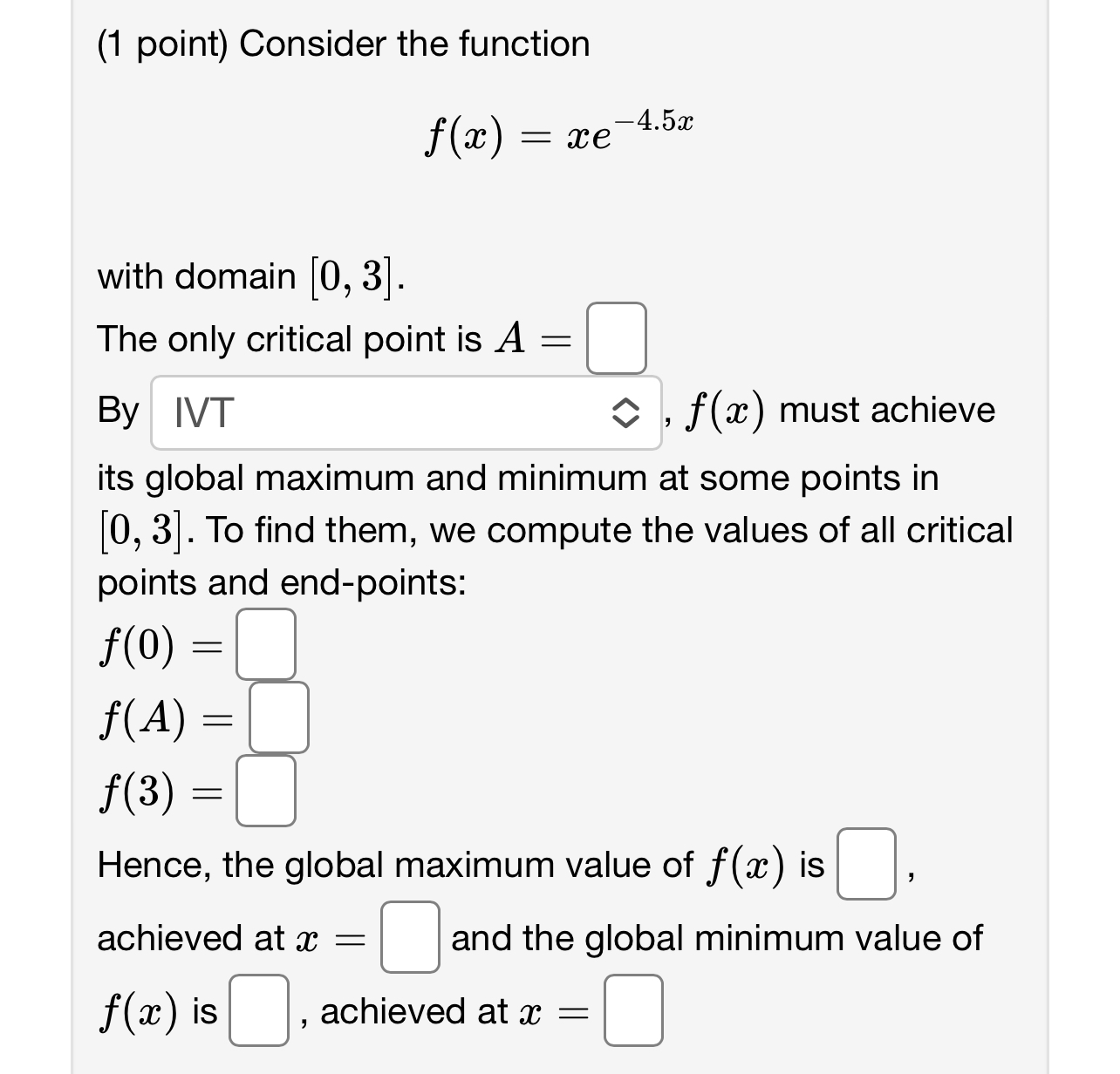 Solved (1 ﻿point) ﻿Consider the functionf(x)=xe-4.5xwith | Chegg.com