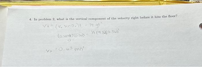 Solved 4. In problem 2, what is the vertical component of | Chegg.com