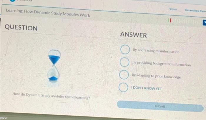 Solved Learning: How Dynamic Study Modules Work return | Chegg.com