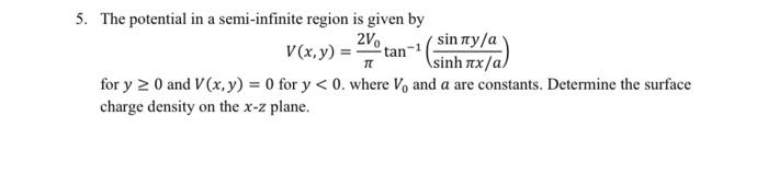 Solved 2V 5. The potential in a semi-infinite region is | Chegg.com