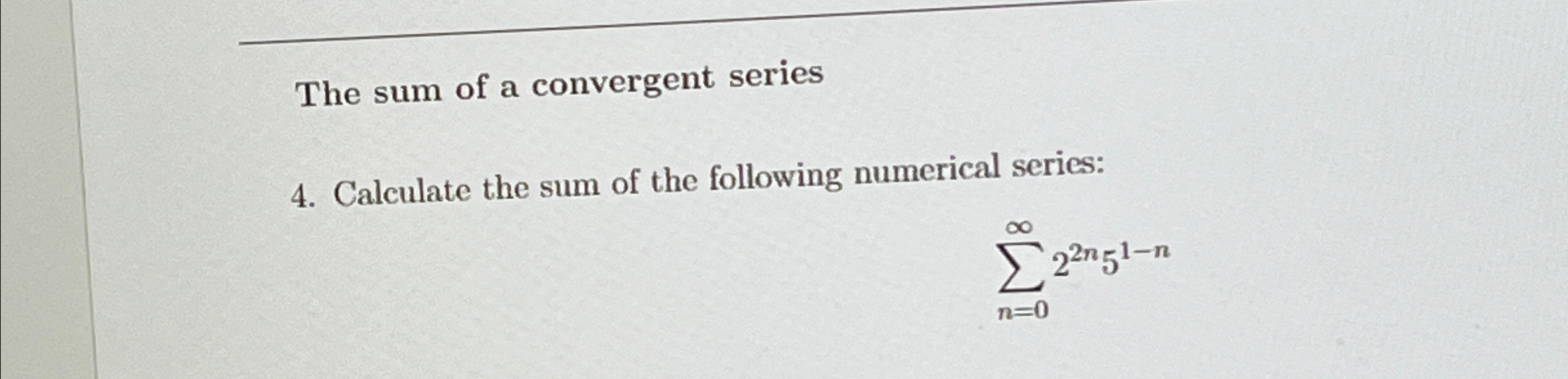 Solved The sum of a convergent series4. ﻿Calculate the sum | Chegg.com