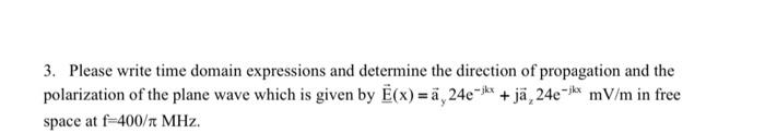 Solved 3. Please write time domain expressions and determine | Chegg.com