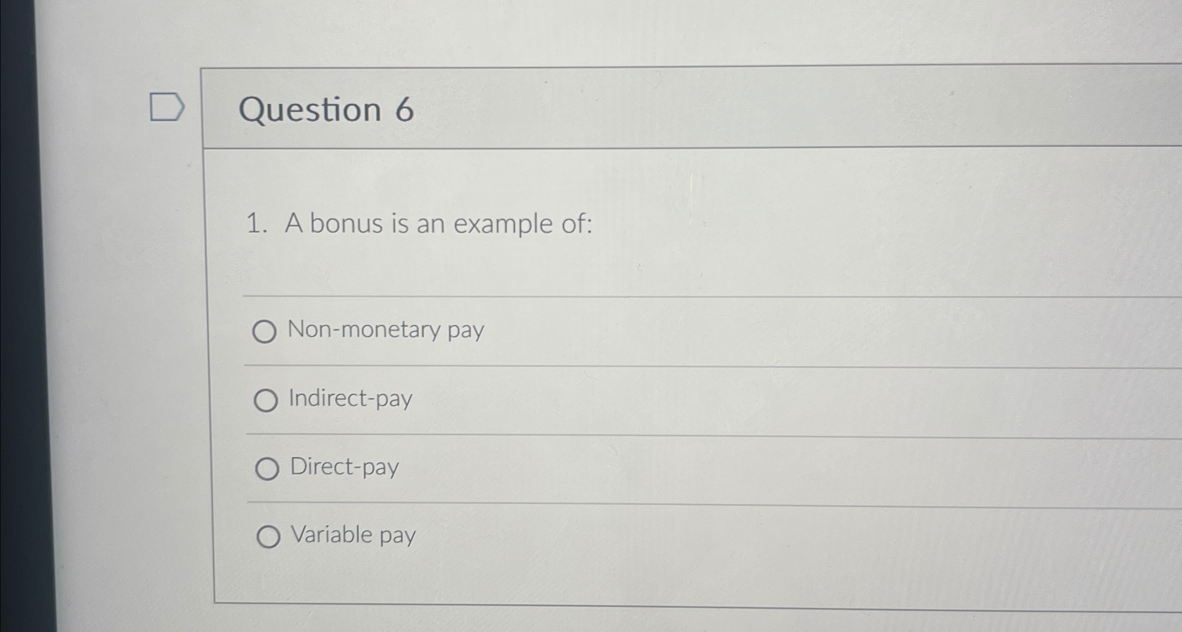 Solved Question 6A bonus is an example of:Non-monetary | Chegg.com