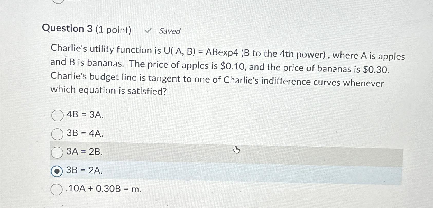 Solved Question 3 (1 ﻿point) ﻿SavedCharlie's utility | Chegg.com
