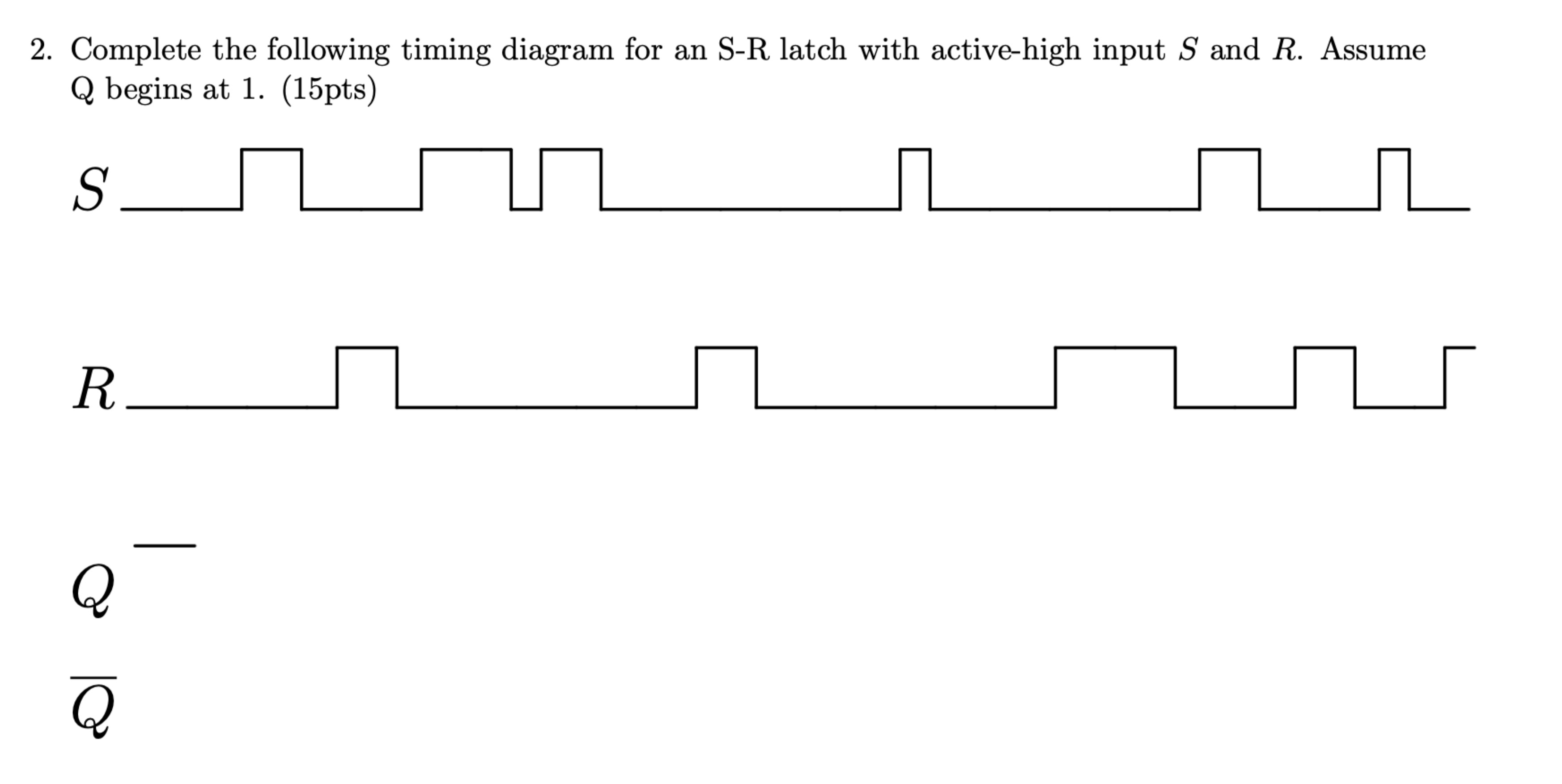 Solved Complete the following timing diagram for an S-R | Chegg.com