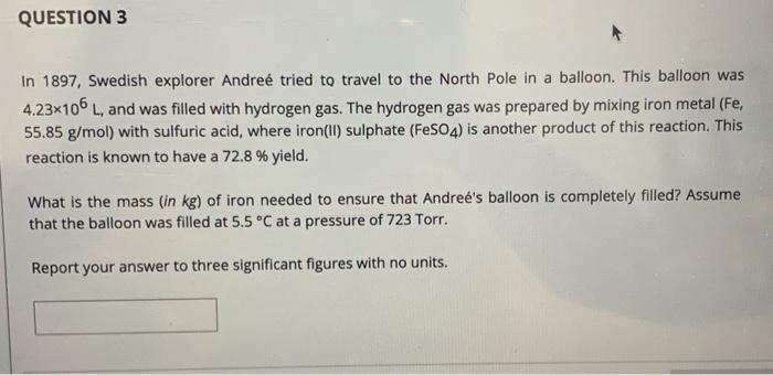Solved QUESTION 3 In 1897, Swedish explorer Andreé tried to | Chegg.com