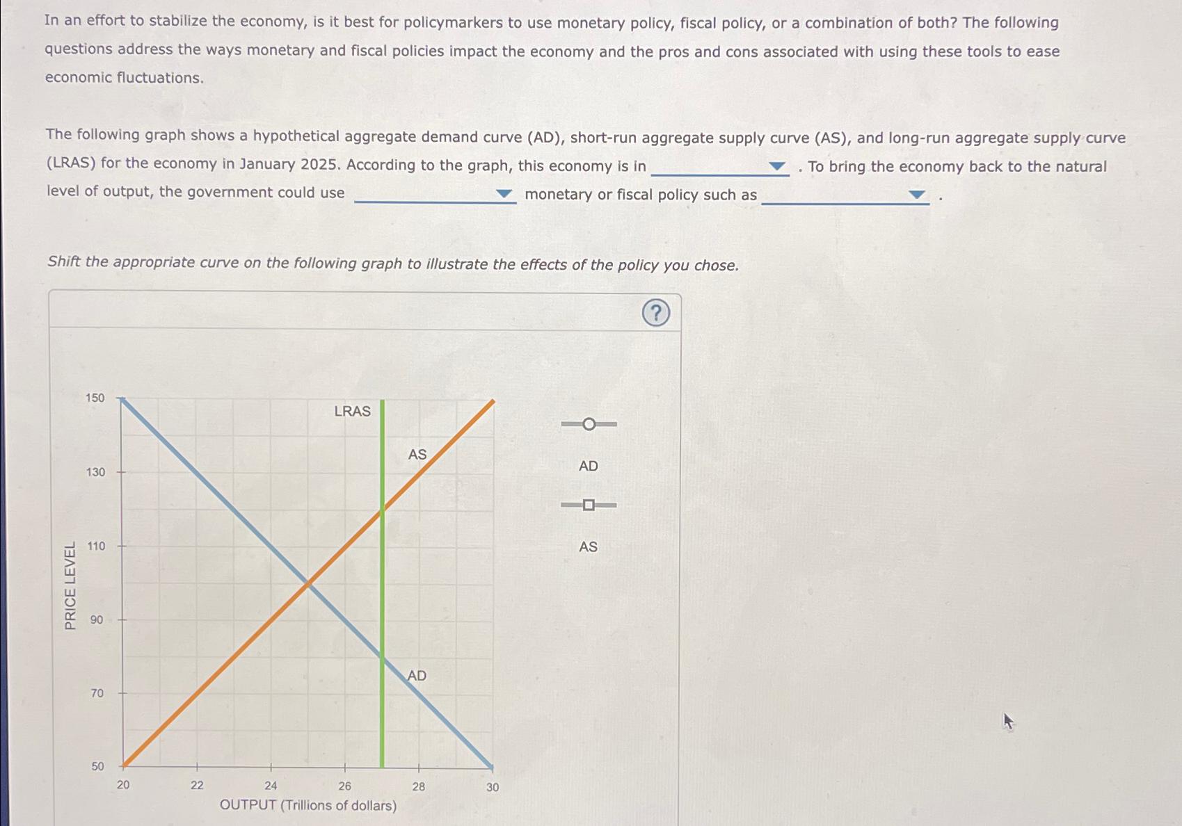 Solved In an effort to stabilize the economy, is it best for | Chegg.com