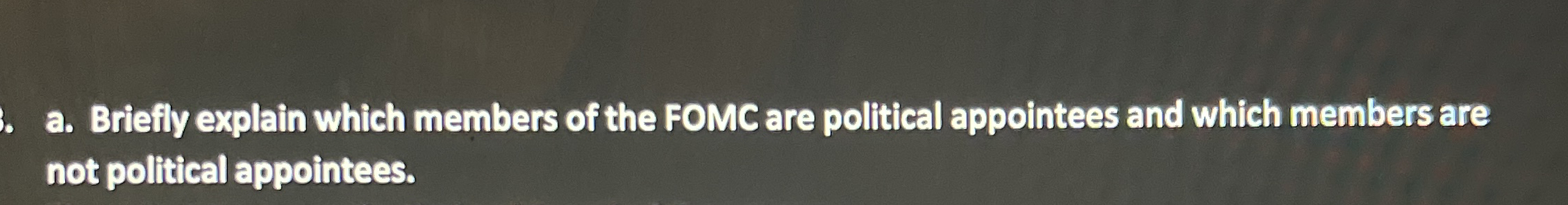 Solved a. ﻿Briefly explain which members of the FOMC are | Chegg.com