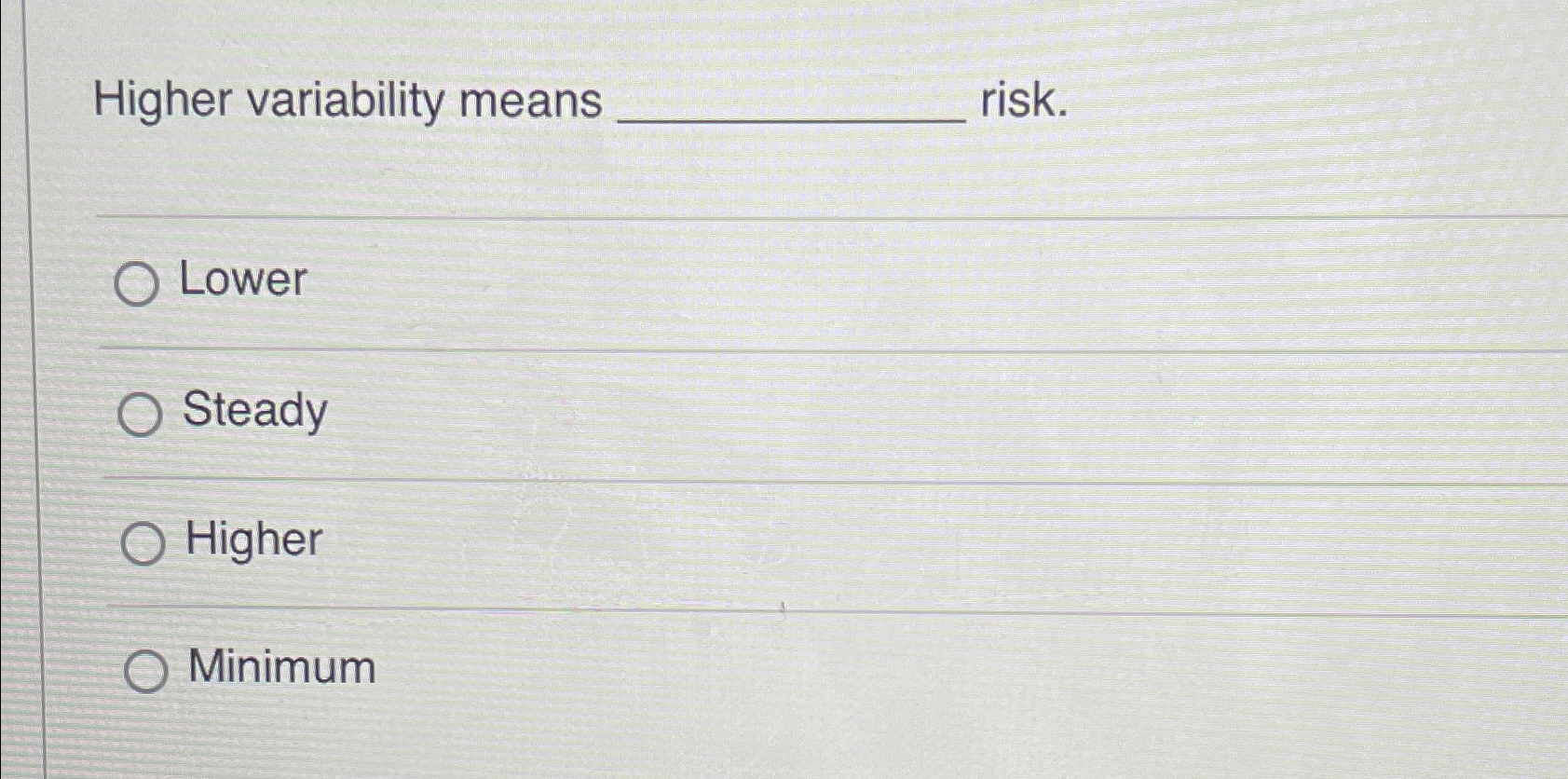 Solved Higher variability means | Chegg.com
