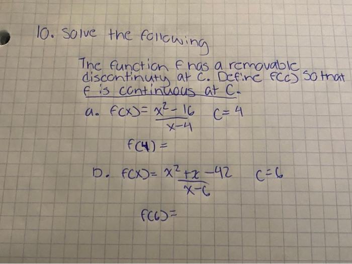 Solved Solve the following The function f has a removable | Chegg.com