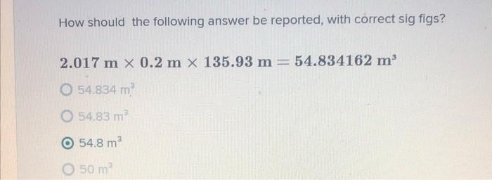 Solved How should the following answer be reported, with | Chegg.com