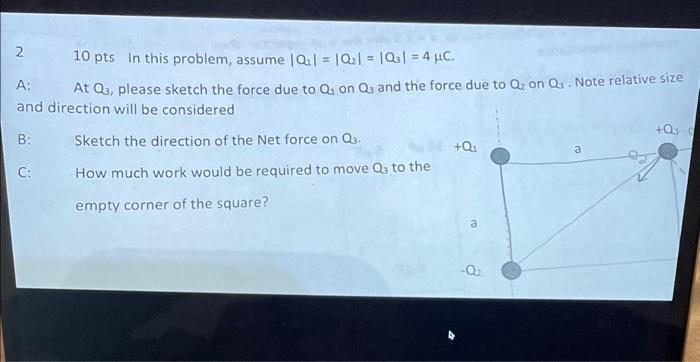 Solved 210 pts in this problem, assume ∣Q1∣=∣Q2∣=∣Q3∣=4μC. | Chegg.com