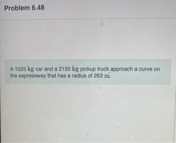 Solved A 1025 kg car and a 2150 kg pickup truck approach a | Chegg.com