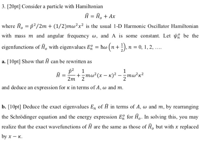 Solved 3. [20pt] Consider a particle with Hamiltonian W = Ĥ, | Chegg.com