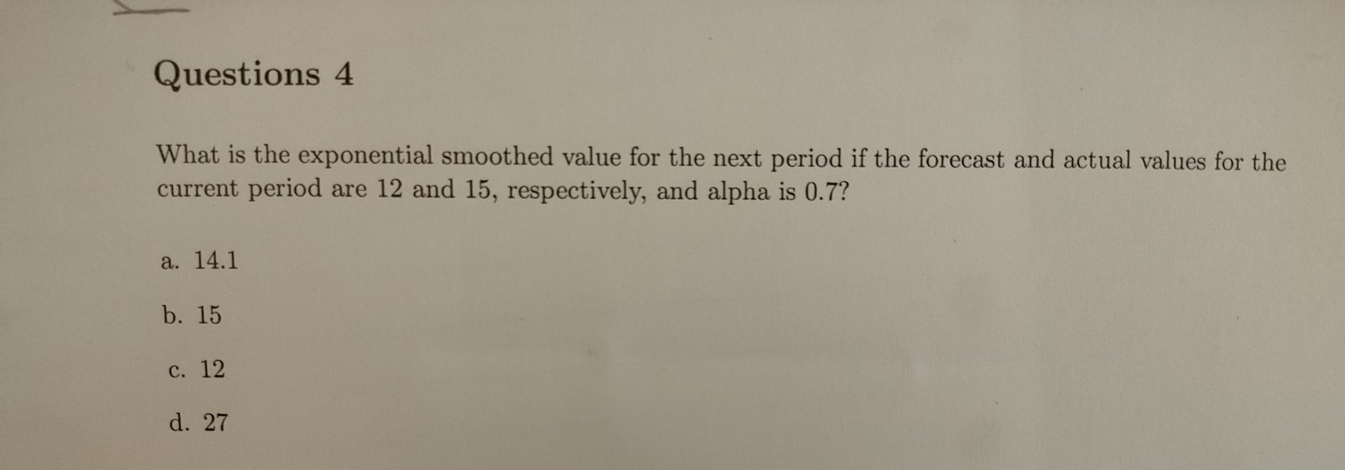 Solved Questions 4What is the exponential smoothed value for | Chegg.com