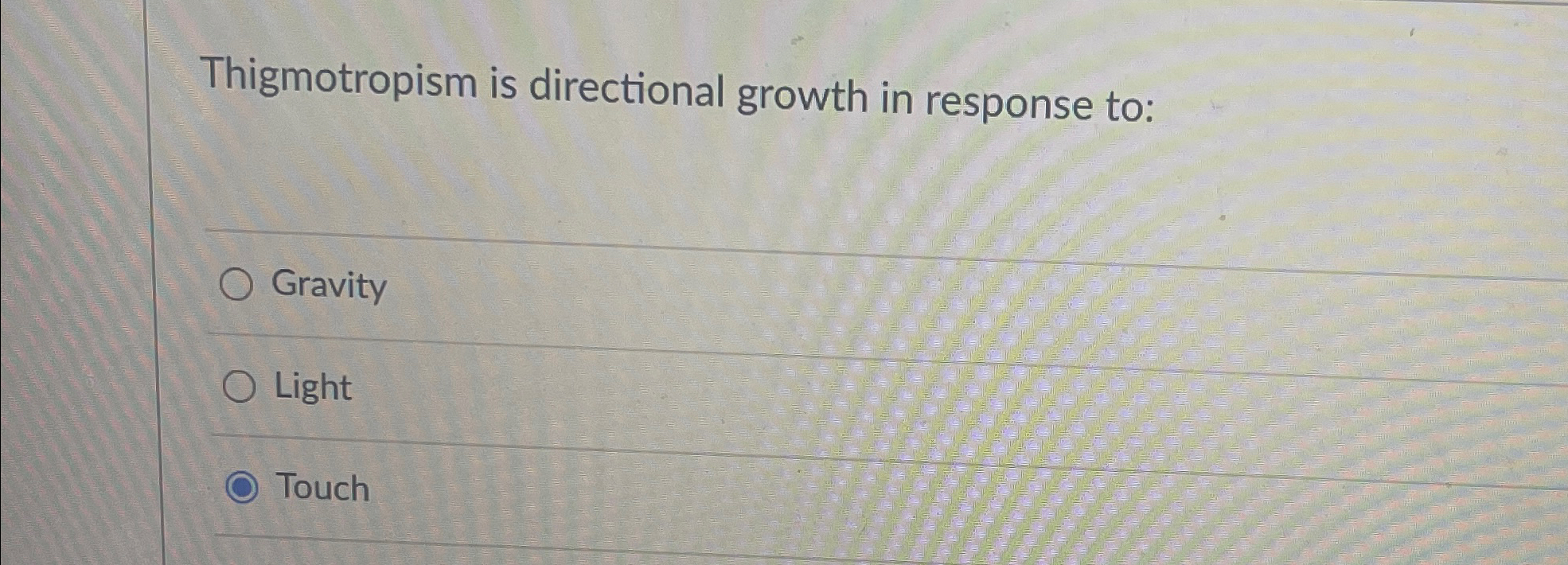 Solved Thigmotropism is directional growth in response | Chegg.com