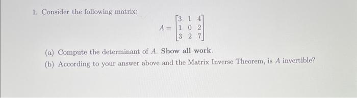 Solved 1. Consider the following matrix: A=⎣⎡313102427⎦⎤ (a) | Chegg.com