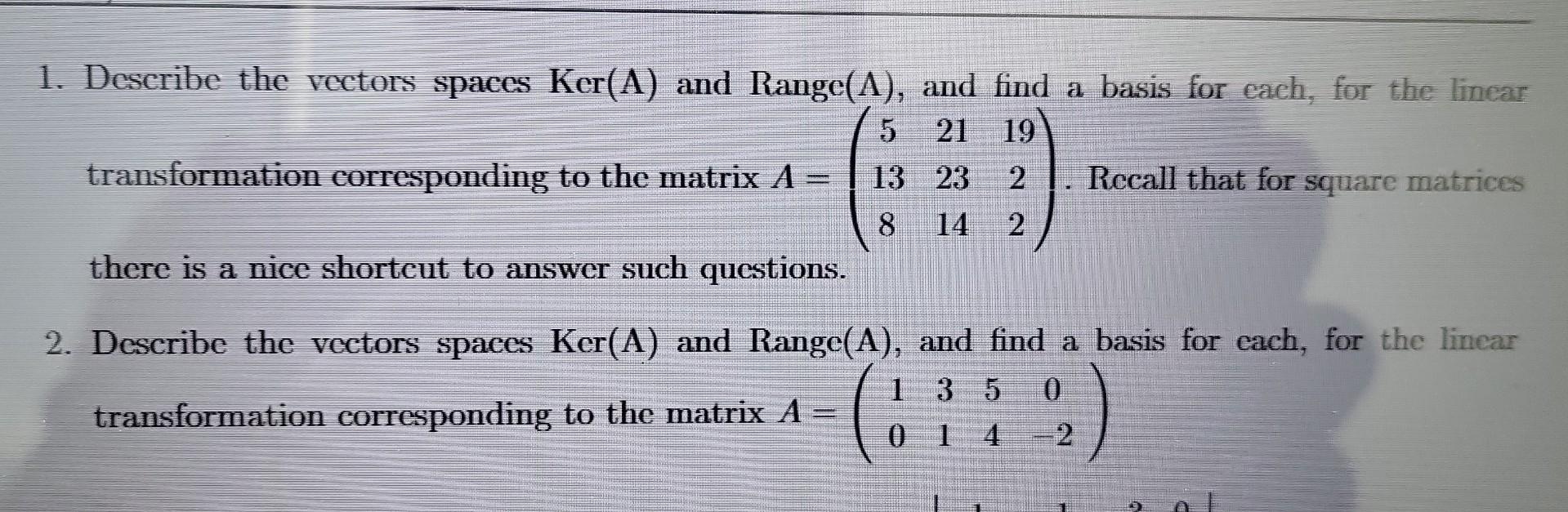 Solved 1. Describe the vectors spaces Ker(A) and Range(Λ), | Chegg.com
