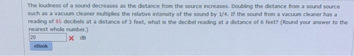 Solved The loudness of a sound decreases as the distance | Chegg.com