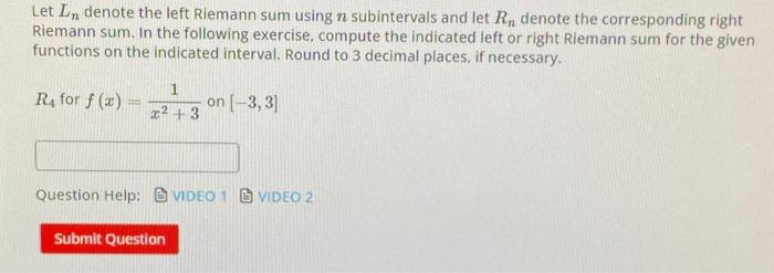 Solved Let Ln denote the left Riemann sum using n | Chegg.com