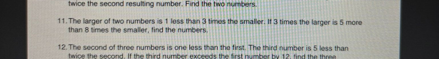 Solved 11. ﻿The larger of two numbers is 1 ﻿less than 3 | Chegg.com