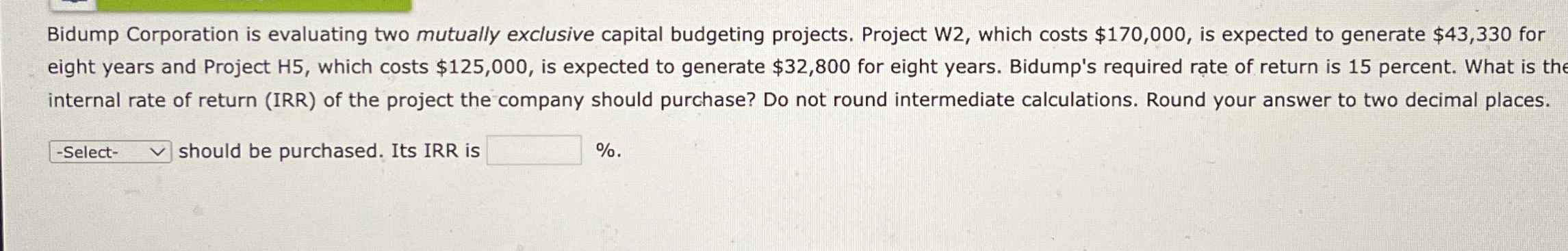 Solved Bidump Corporation is evaluating two mutually | Chegg.com
