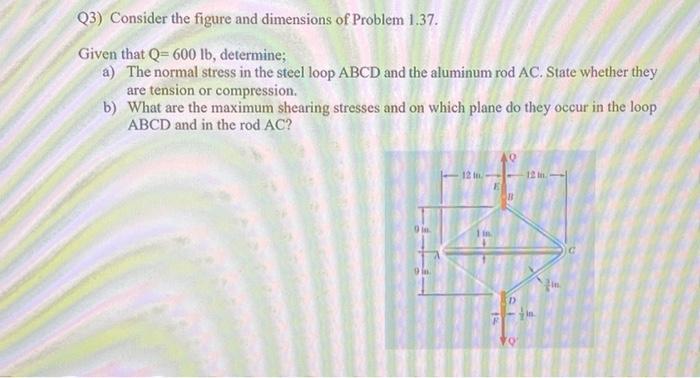 Solved Q3) Consider the figure and dimensions of Problem | Chegg.com