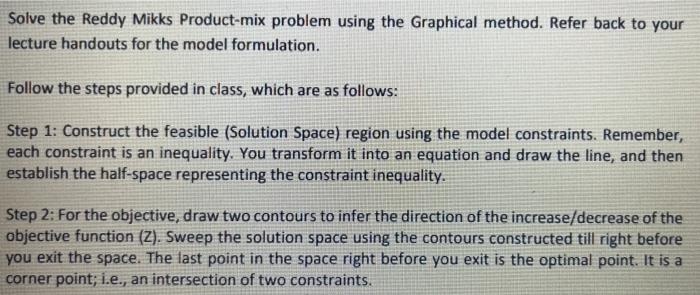 Solved Solve the Reddy Mikks Product-mix problem using the | Chegg.com