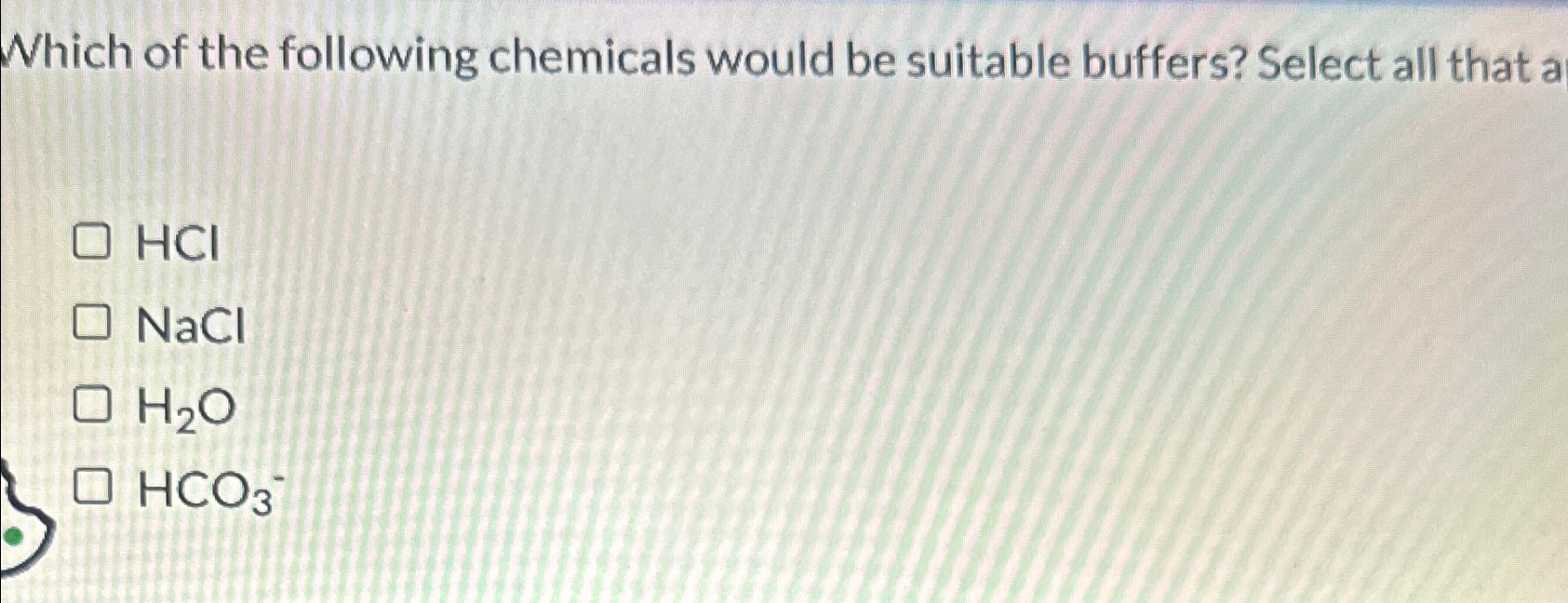 Solved Which of the following chemicals would be suitable | Chegg.com