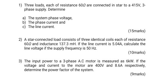 Solved 1 Three Loads Each Of Resistance 600 Are Connected