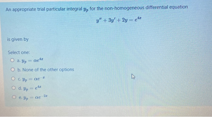 Solved An appropriate trial particular integral yp for the | Chegg.com