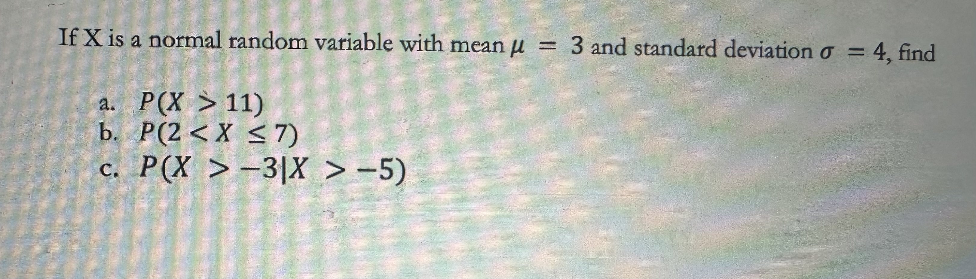 Solved If x ﻿is a normal random variable with mean μ=3 ﻿and | Chegg.com