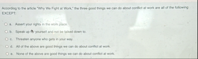 Solved According to the article "Why We Fight at Work," the | Chegg.com