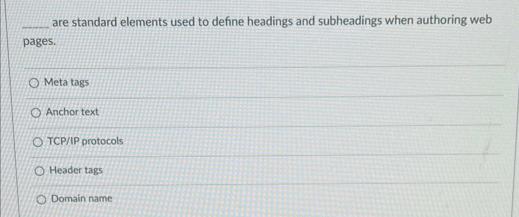 Solved are standard elements used to define headings and | Chegg.com