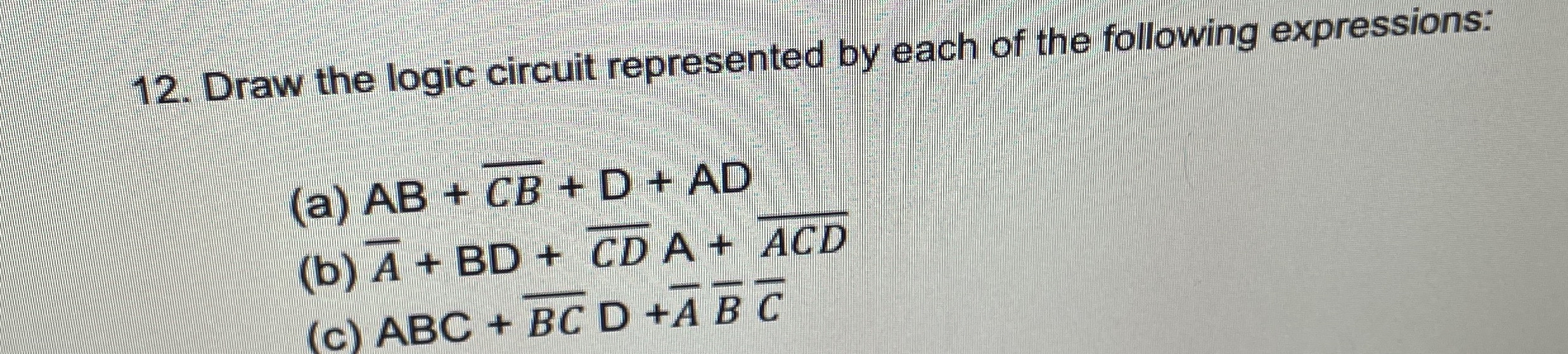 Draw the logic circuit represented by each of the | Chegg.com