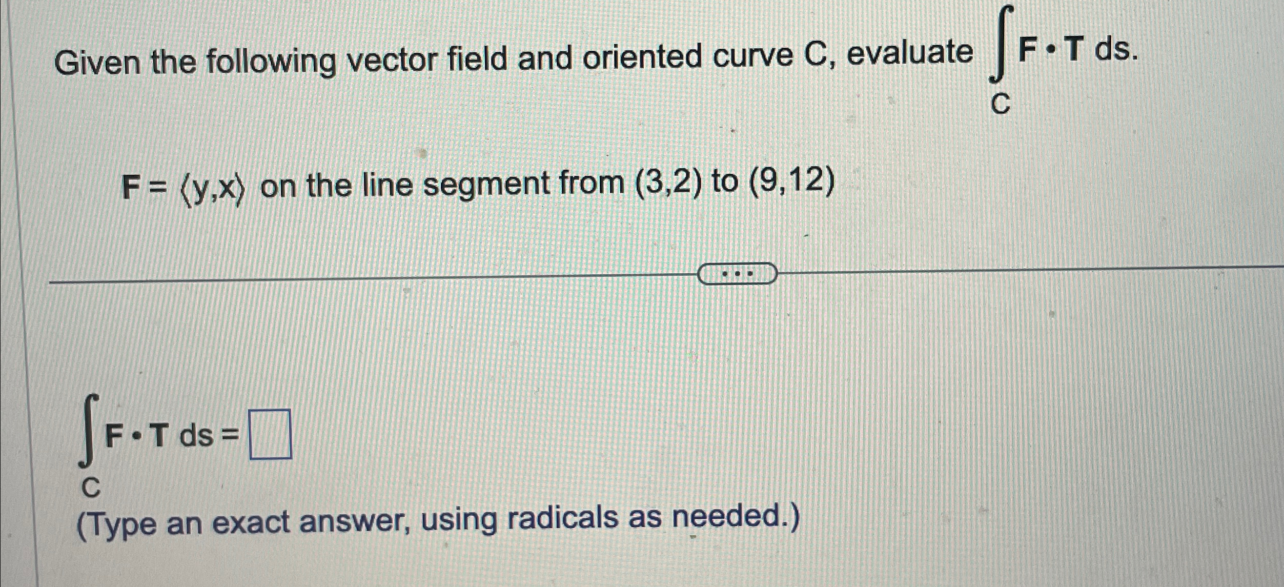 Solved Given the following vector field and oriented curve | Chegg.com