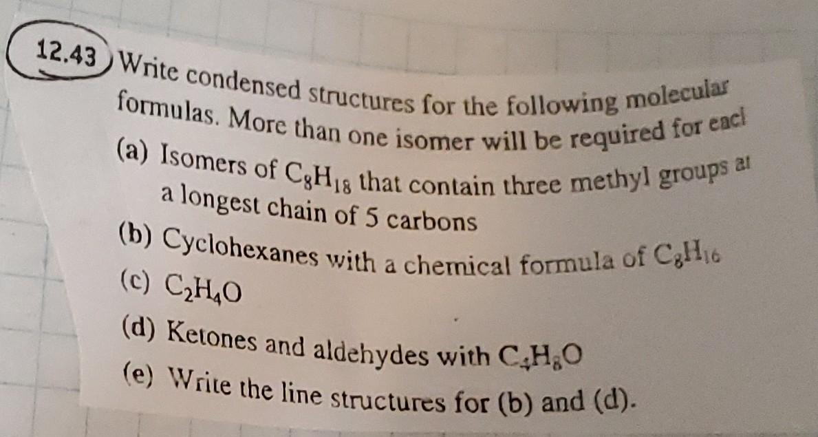 Solved 12.43 Write condensed structures for the following | Chegg.com