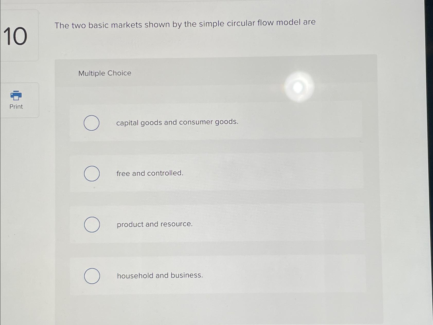 Solved 10The two basic markets shown by the simple circular | Chegg.com