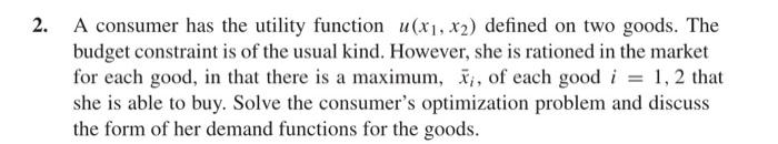 Solved A consumer has the utility function u(x1,x2) defined | Chegg.com