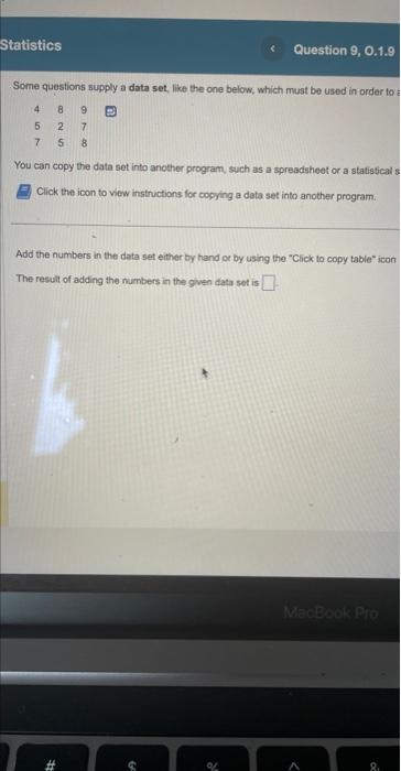 Solved Some questions supply a data set, like the one below, | Chegg.com